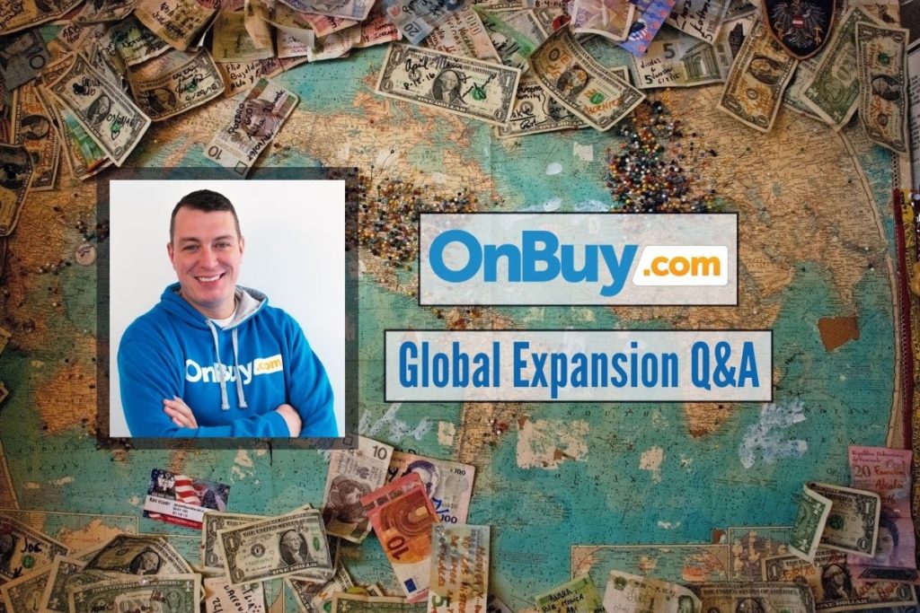 Q&A With Cas Paton From OnBuy - Fastest Growing Marketplace Goes Global